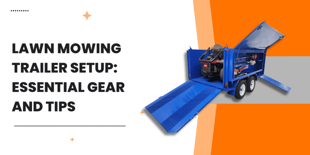 Lawn Mowing Trailer Setup - Roshar Trailer